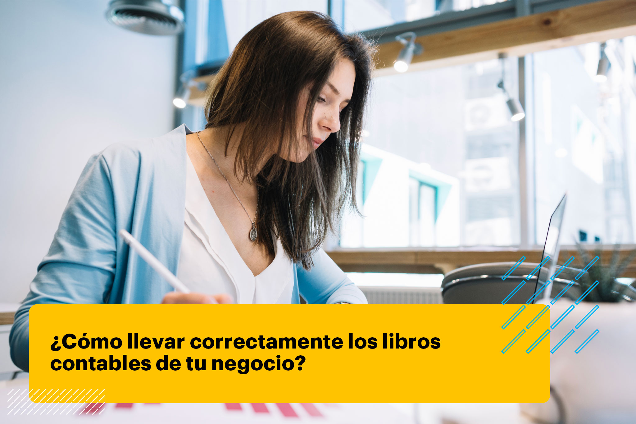 ¿Cómo llevar correctamente los libros contables de una empresa?