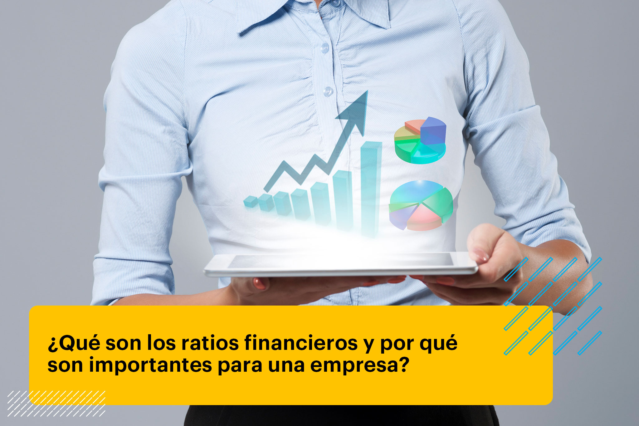 Ratios financieros: qué son, tipos y cómo interpretarlos