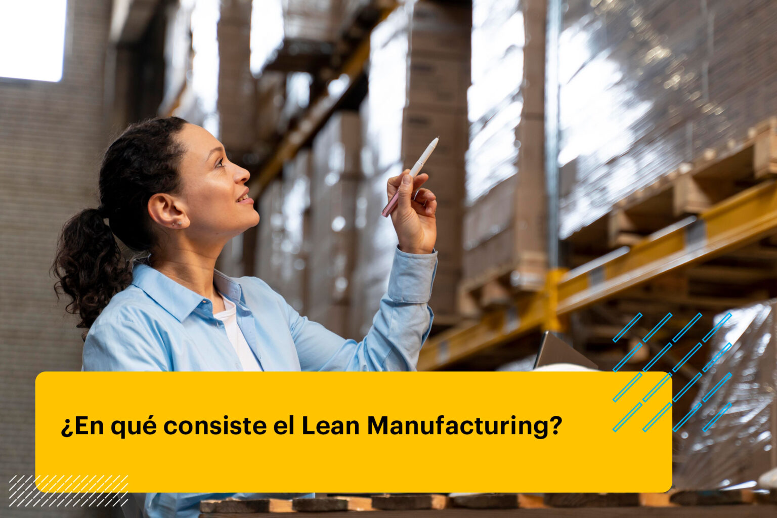 ¿Qué es Lean Manufacturing y para qué sirve?