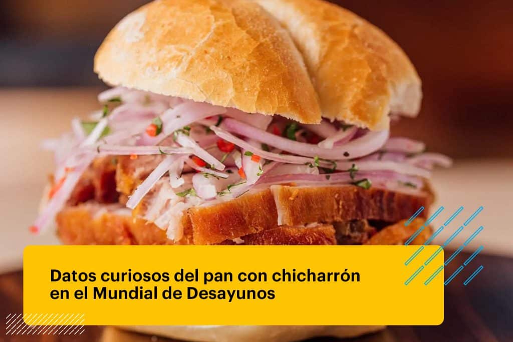 5 curiosidades que no sabías del pan con chicharrón
